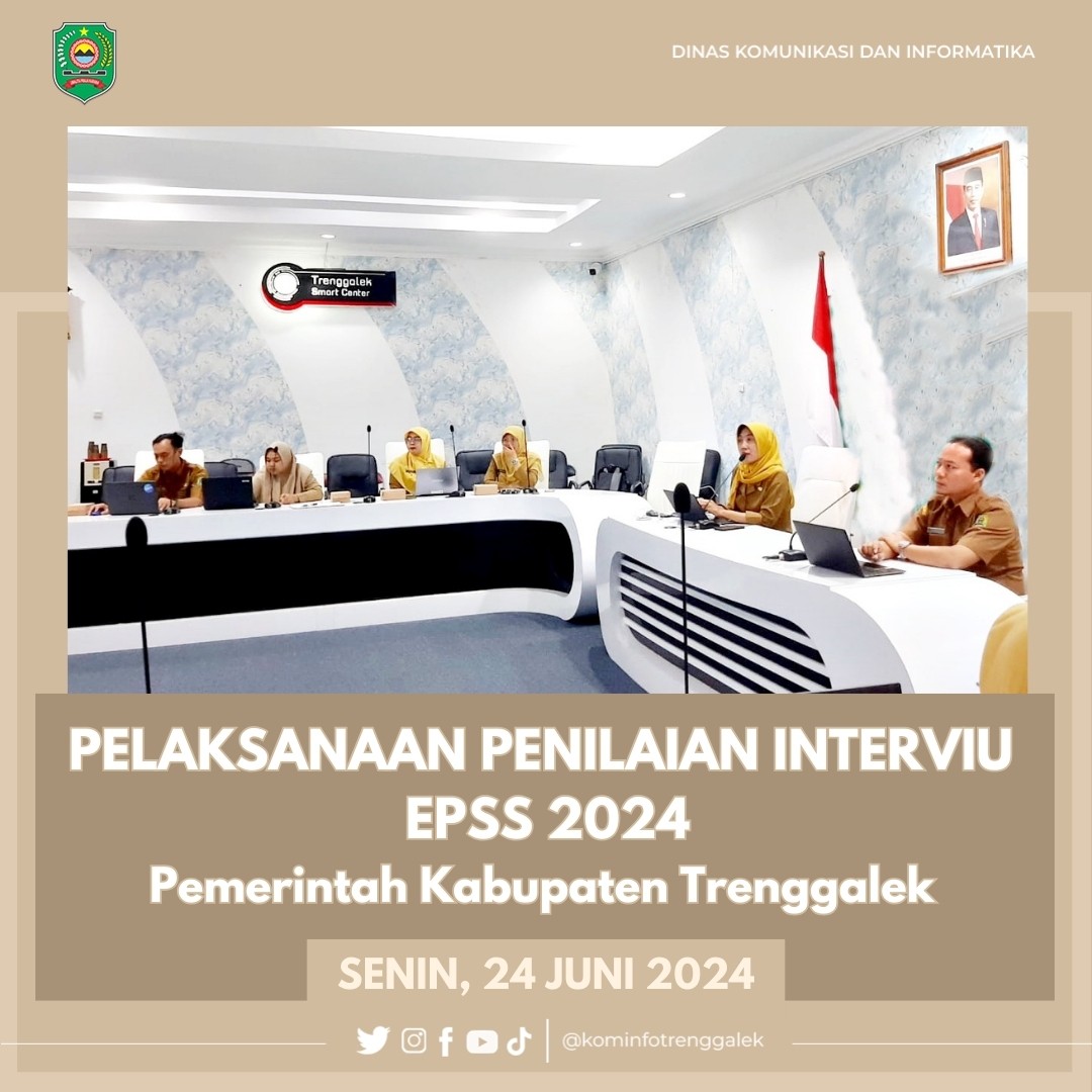 Pelaksanaan Penilaian Interviu EPSS 2024 Pemerintah Kabupaten Trenggalek - Dinas Kominfo Trenggalek